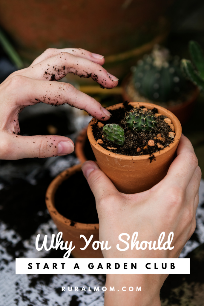 This is Why You Should Start a Garden Club Rural Mom