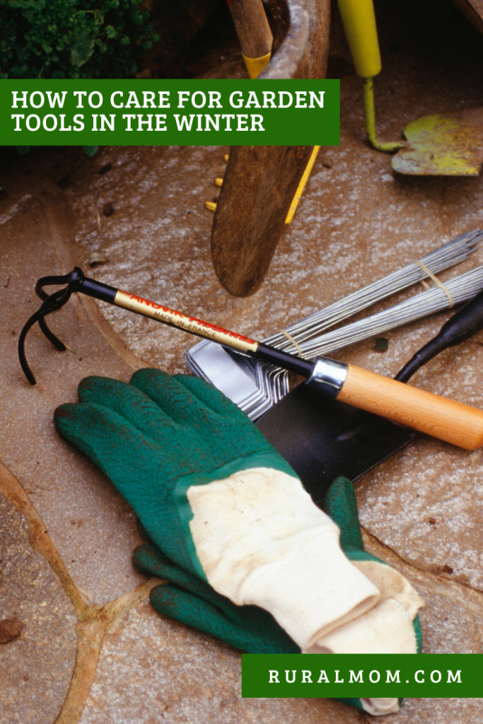 How To Care for Garden Tools in the Winter Rural Mom