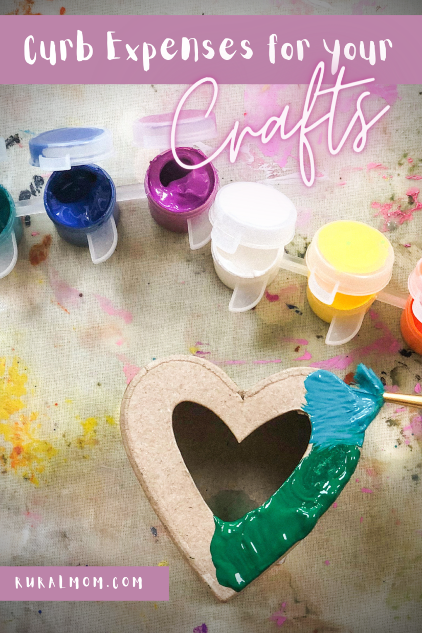 Easy Ways to Curb Expenses for Your Crafts Rural Mom
